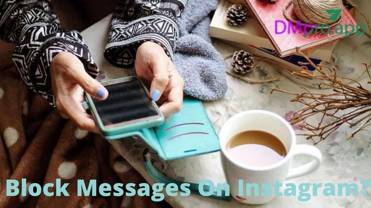 How To Block Messages On Instagram Fast DMPro