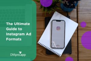 The Ultimate Guide to Instagram Ad Formats 2023 - DMPro